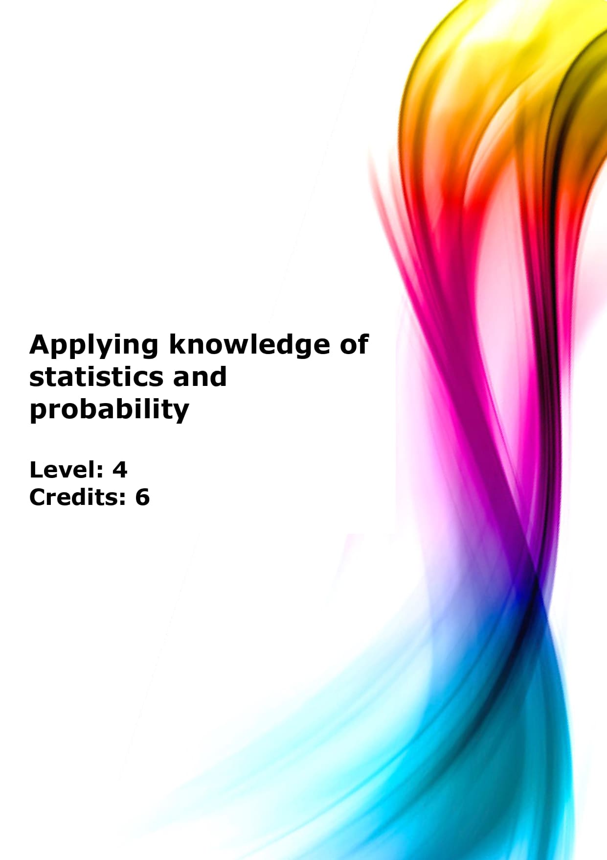 Apply knowledge of statistics and probability to critically interrogat ... Apply knowledge of statistics and probability to critically interrogat ...
